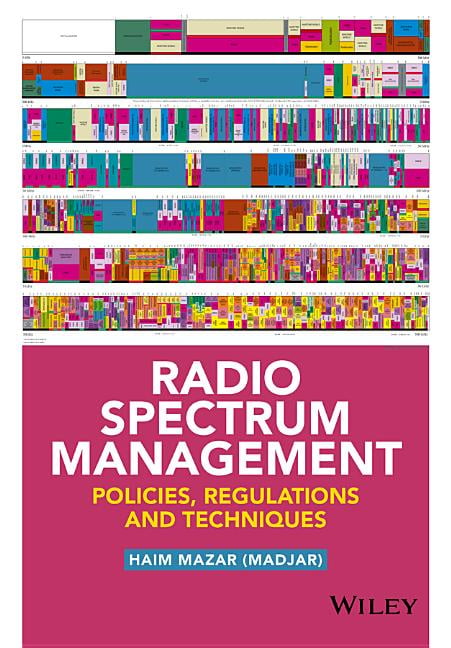 Radio Spectrum Management: Policies, Regulations and Techniques ...