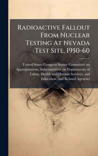 Radioactive Fallout From Nuclear Testing At Nevada Test Site, 1950-60 ...