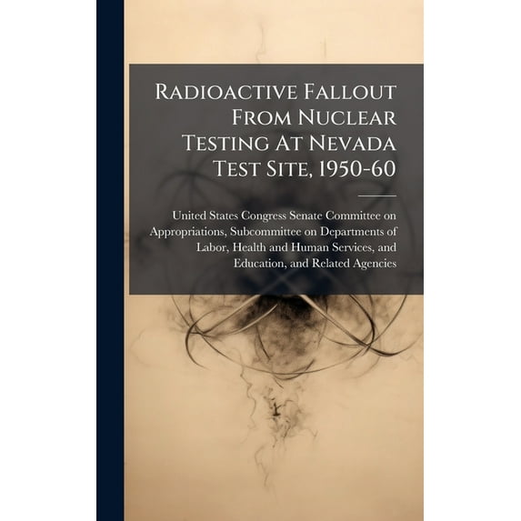 Radioactive Fallout From Nuclear Testing At Nevada Test Site, 1950-60 ...