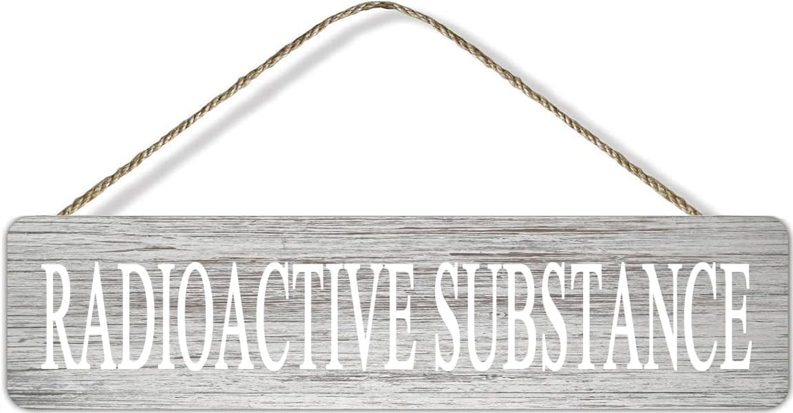 Radioactive Substance Wooden Sign Wall Hanging Farmhouse Home Street ...