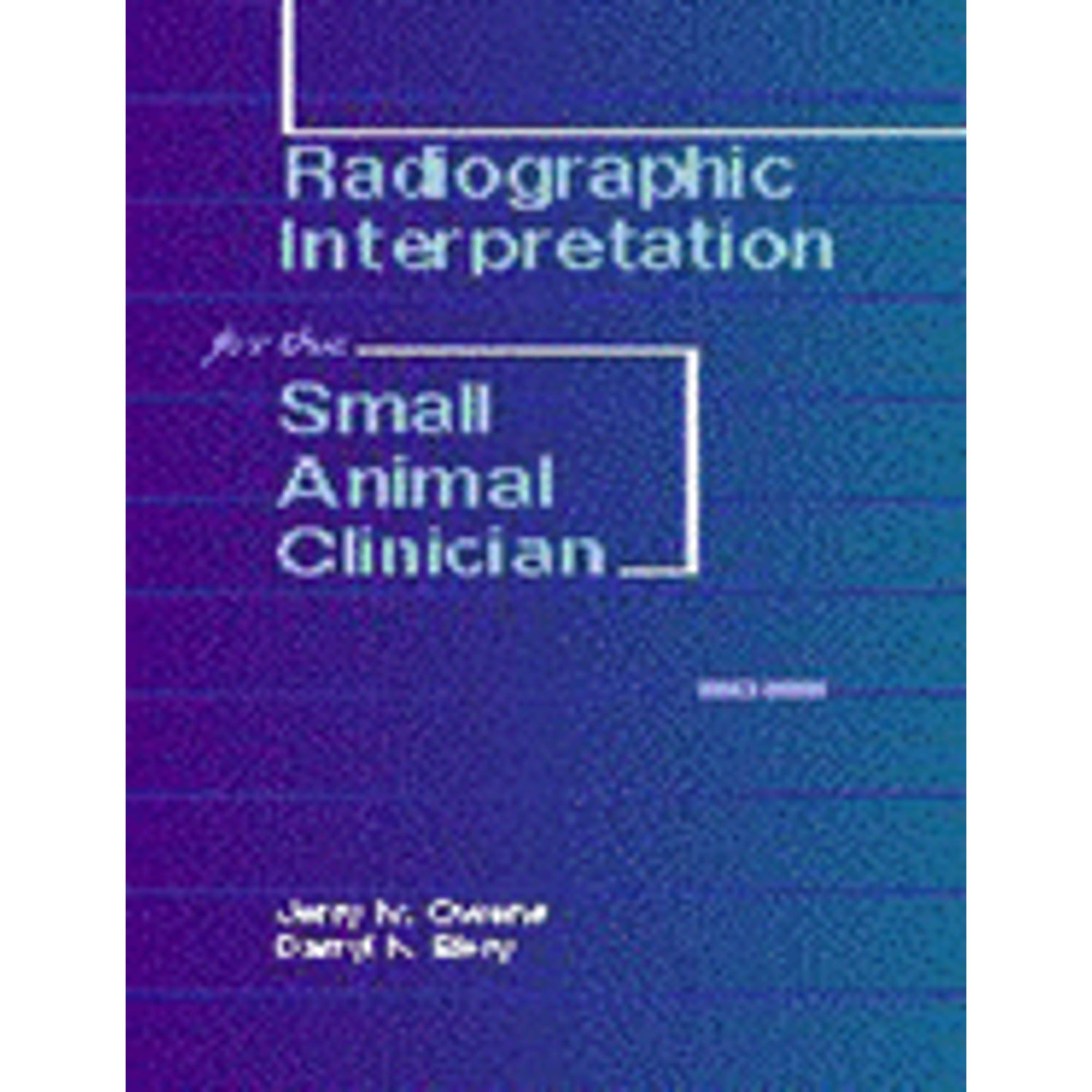 Pre-Owned Radiographic Interpretation for the Small Animal Clinician ...