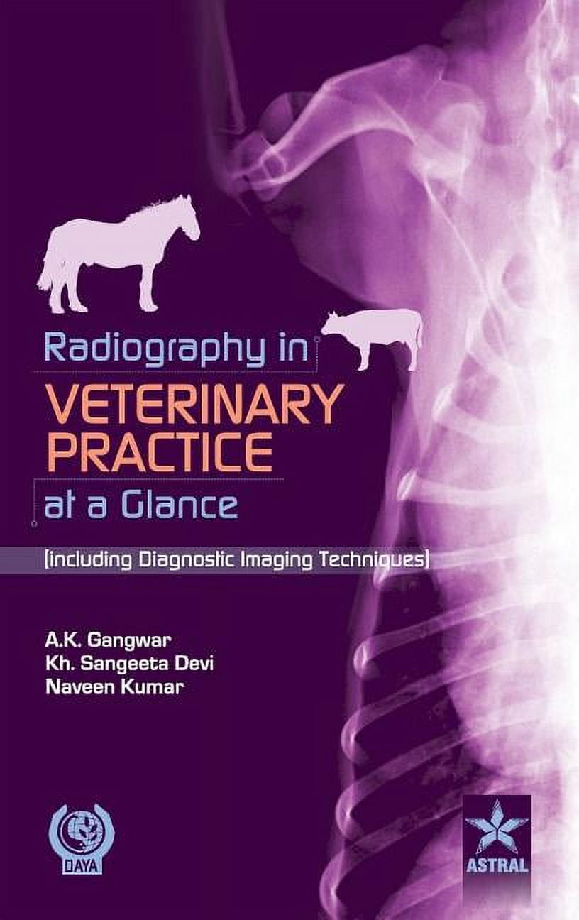 Radiography in Veterinary Practice at a Glance (Including Diagnostic ...