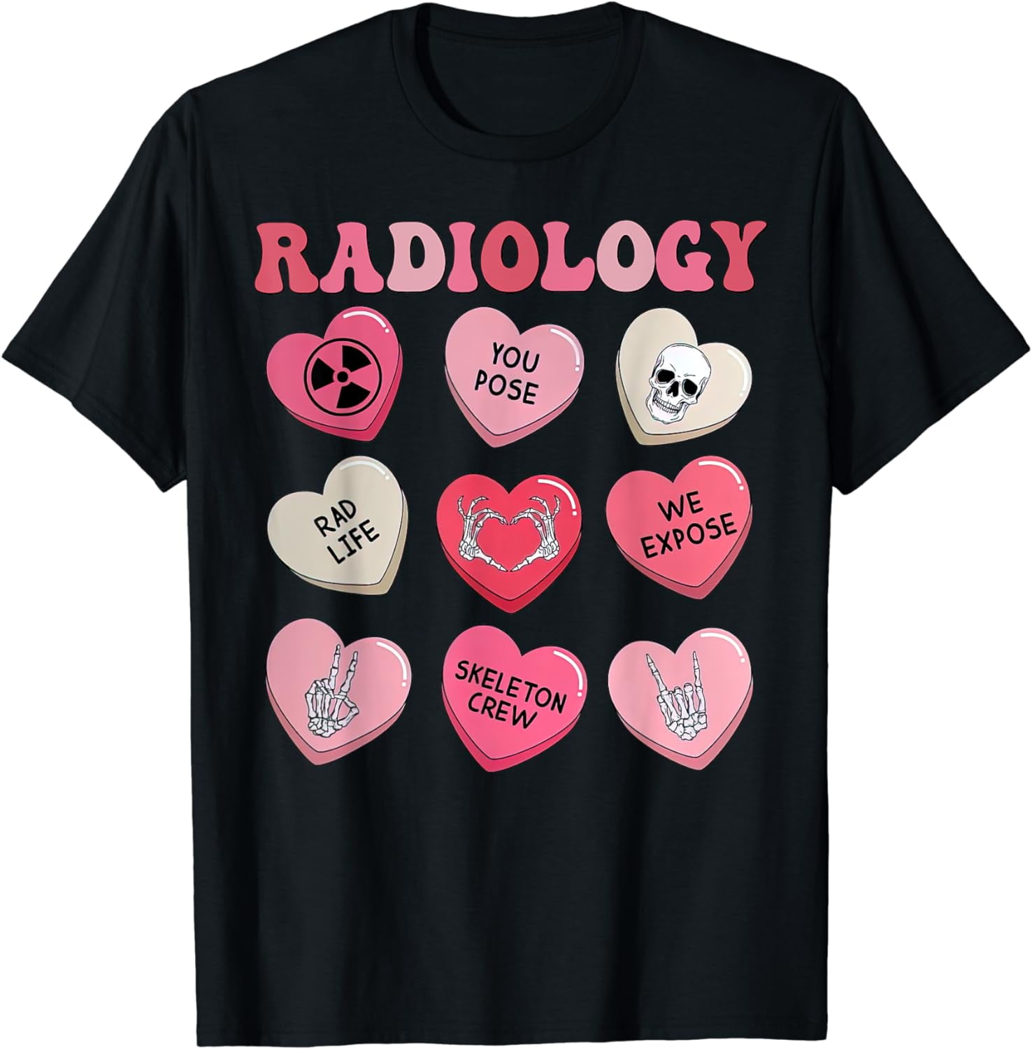 Radiology Technologist Xray Tech Candy Heart Valentine's Day T-Shirt ...