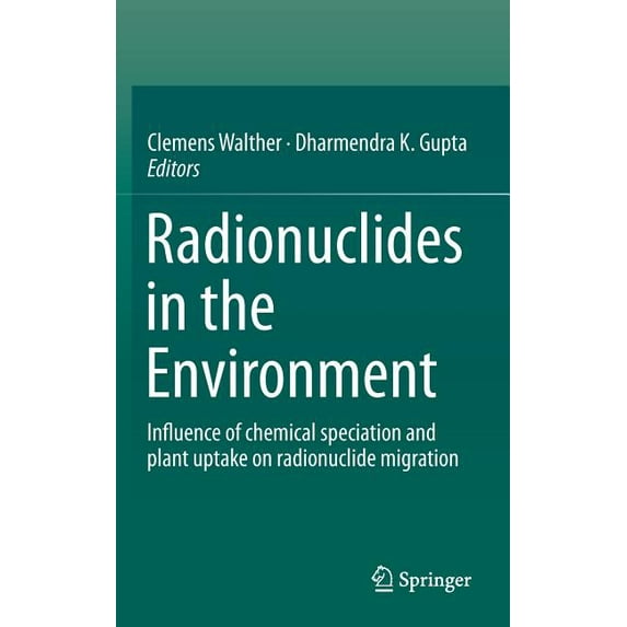 Radionuclides in the Environment: Influence of Chemical Speciation and ...