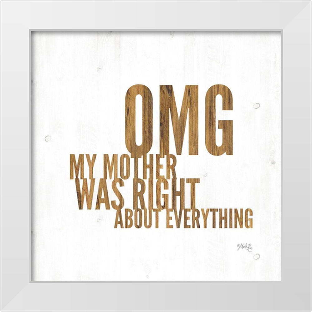 Rae, Marla 26x26 White Modern Wood Framed Museum Art Print Titled - OMG ...