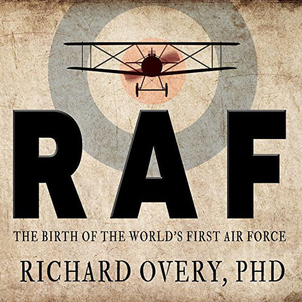 Pre-Owned Raf: The Birth of the World's First Air Force Paperback ...