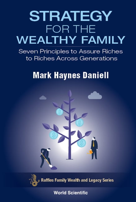 Raffles Family Wealth Trust: Strategy for the Wealthy Family: Seven ...