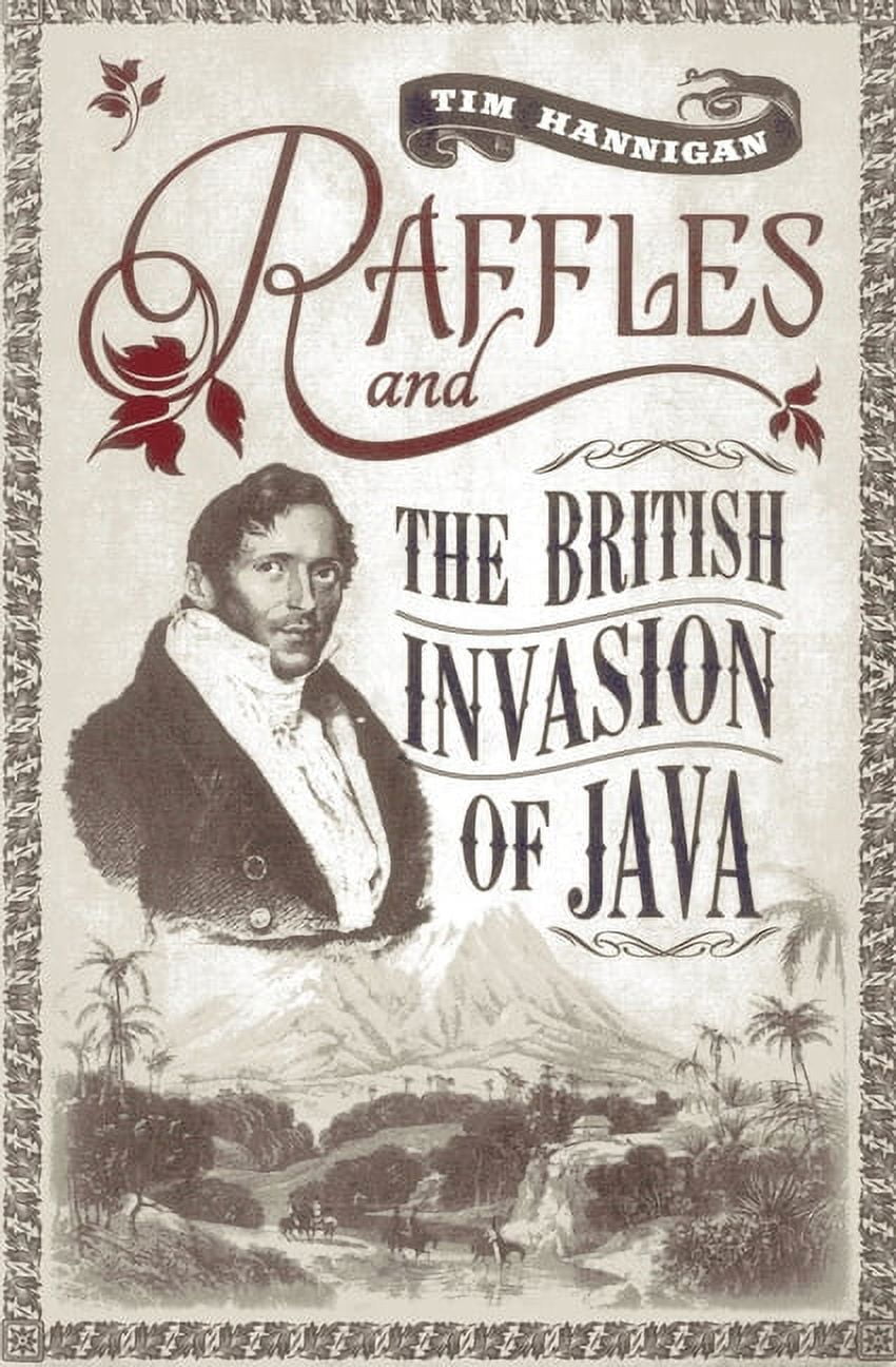 Raffles and the British Invasion of Java (Paperback) - Walmart.com