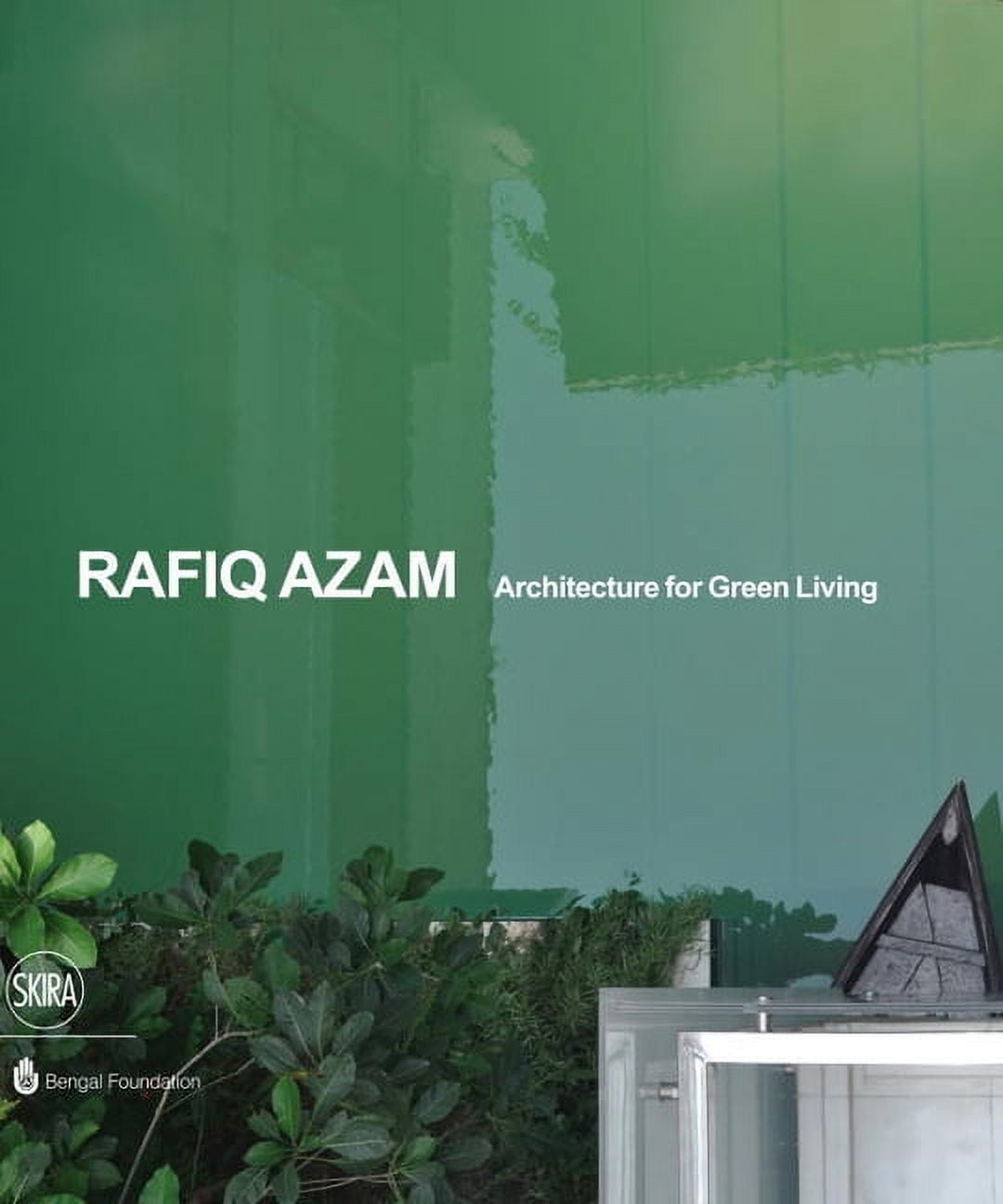 Rafiq Azam: Architecture for Green Living (Hardcover) - Walmart.com