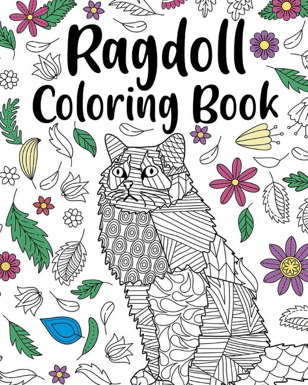 Ragdoll Coloring Book: Adult Coloring Book, Ragdoll Owner Gift, Floral ...