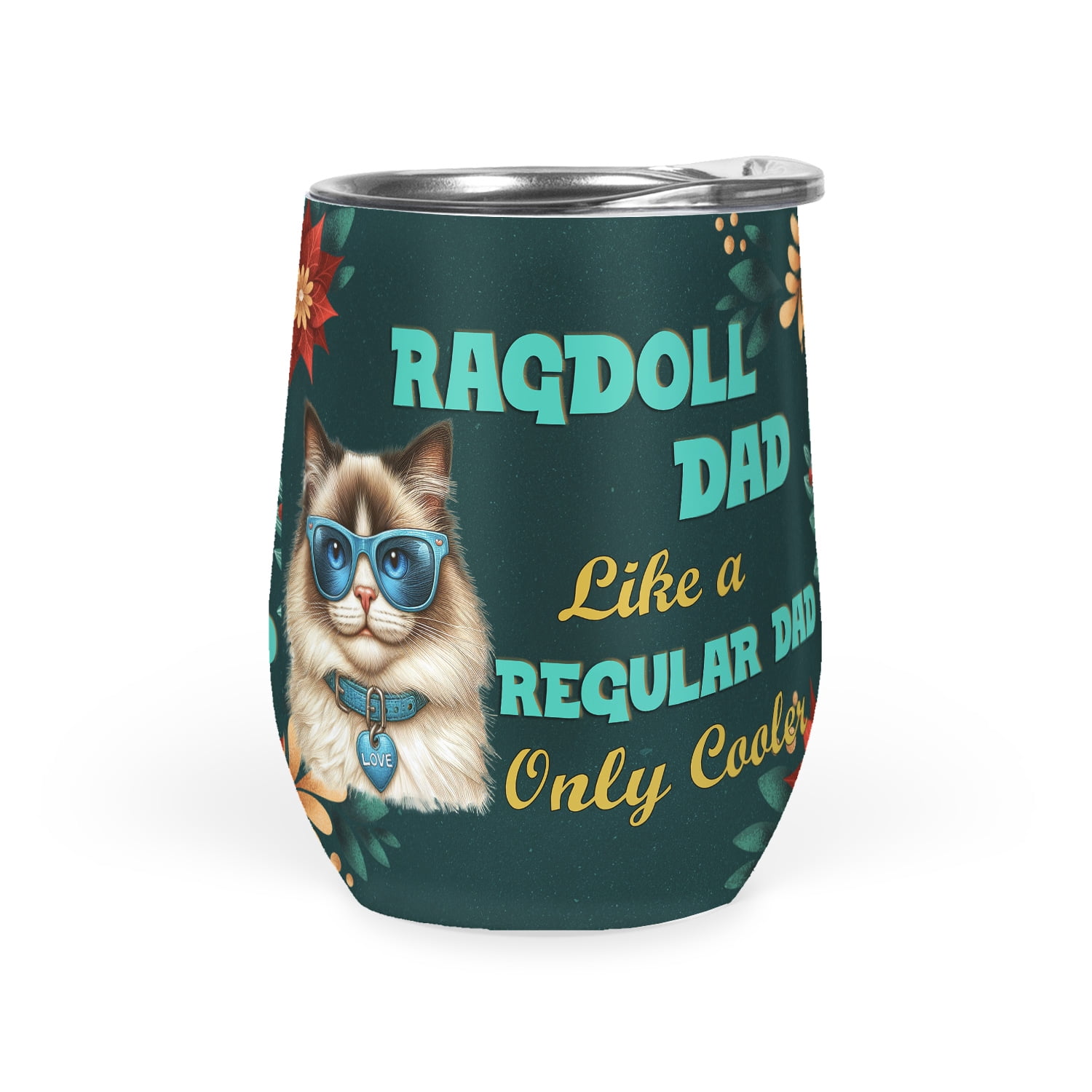 Ragdoll Dad Like a Regular Dad Only Cooler Happy Father's Day 12oz ...