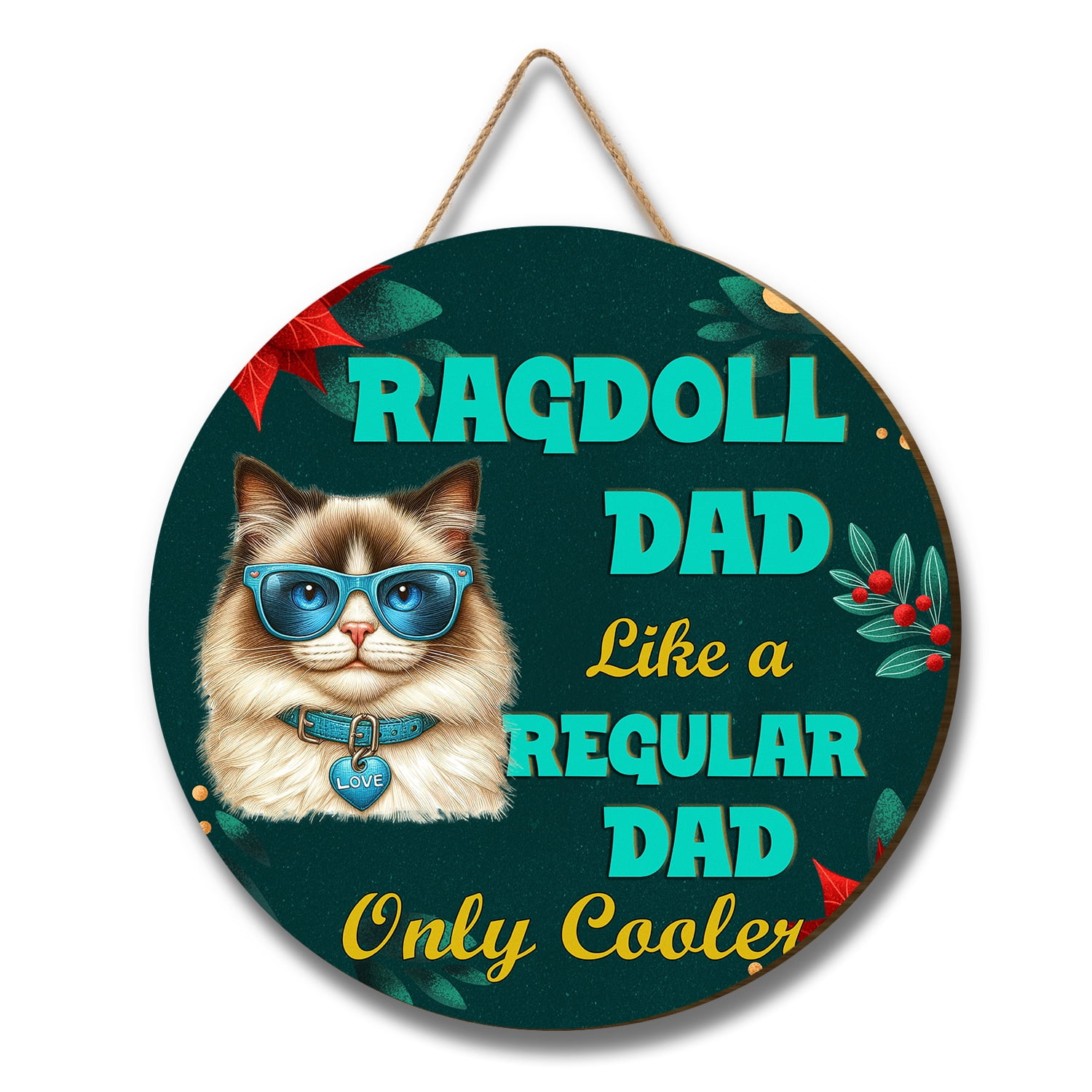 Ragdoll Dad Like a Regular Dad Only Cooler Happy Father's Day Round ...