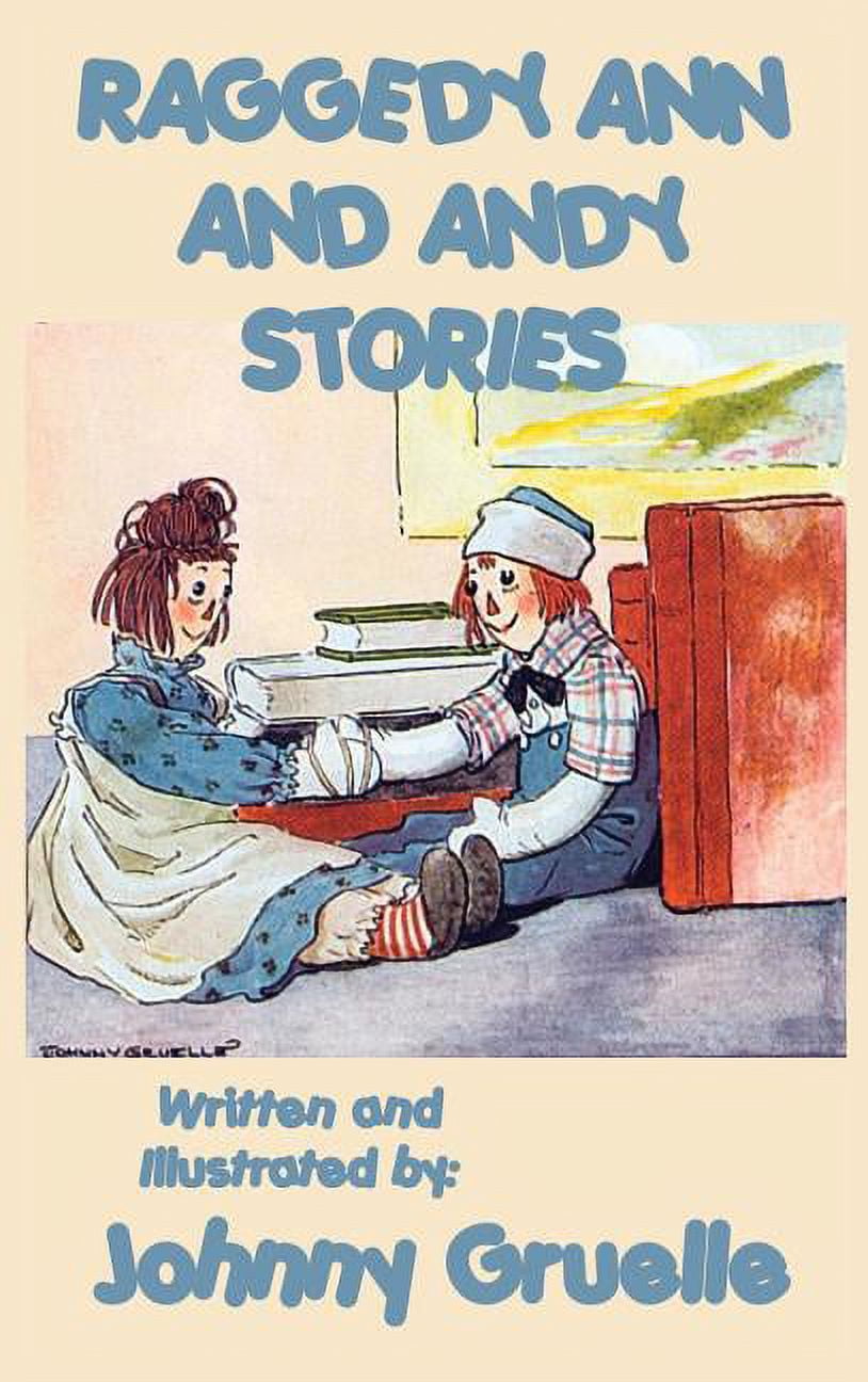Raggedy Ann and Andy Stories - Illustrated, (Hardcover) - Walmart.com