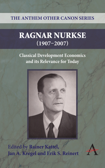 Ragnar Nurkse (1907-2007): Classical Development Economics and Its ...
