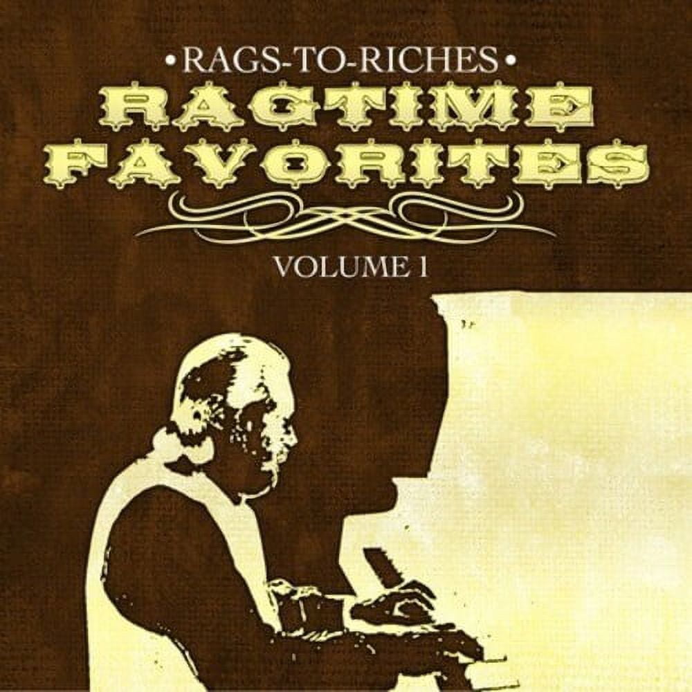 Rags to Riches - Ragtime Favorites Vol. 1 - Soundtracks - CD - Walmart.com
