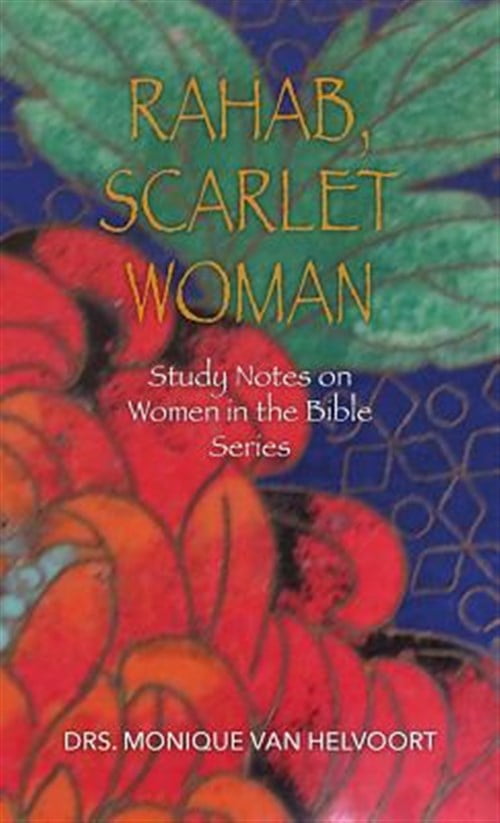 Pre-Owned Rahab, Scarlet Woman: Study Notes on Women in the Bible ...