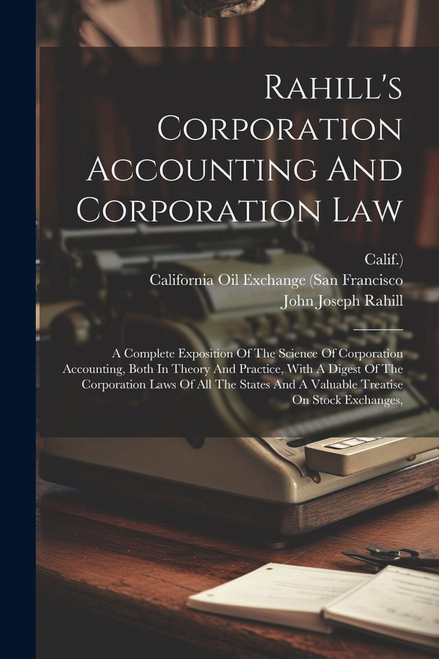 Rahill's Corporation Accounting And Corporation Law: A Complete ...