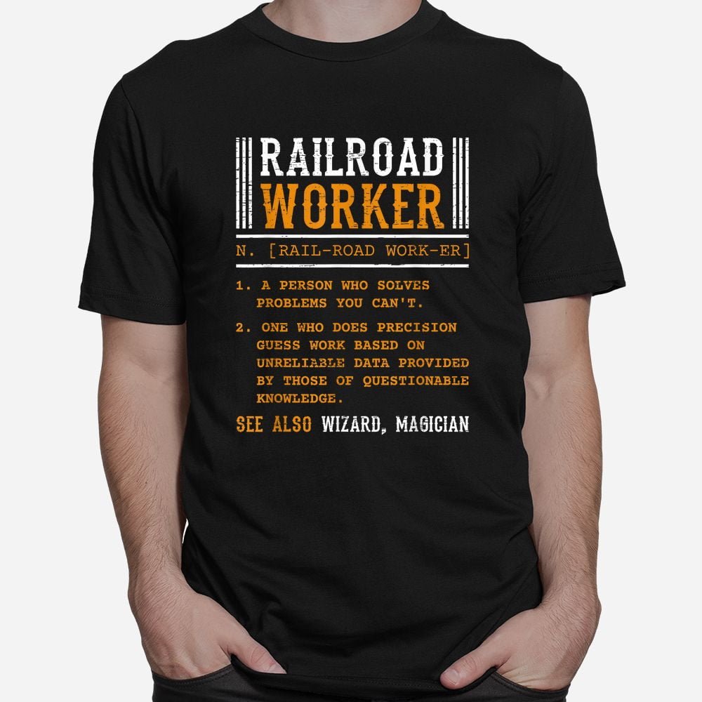 Railroad Worker For A Train And Railway Fan Railroad Shirt - Walmart.com
