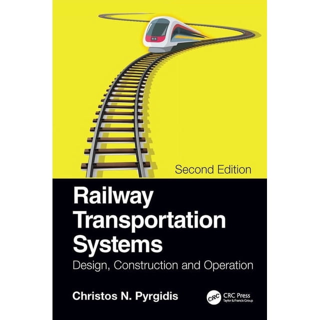 Railway Transportation Systems: Design, Construction and Operation ...