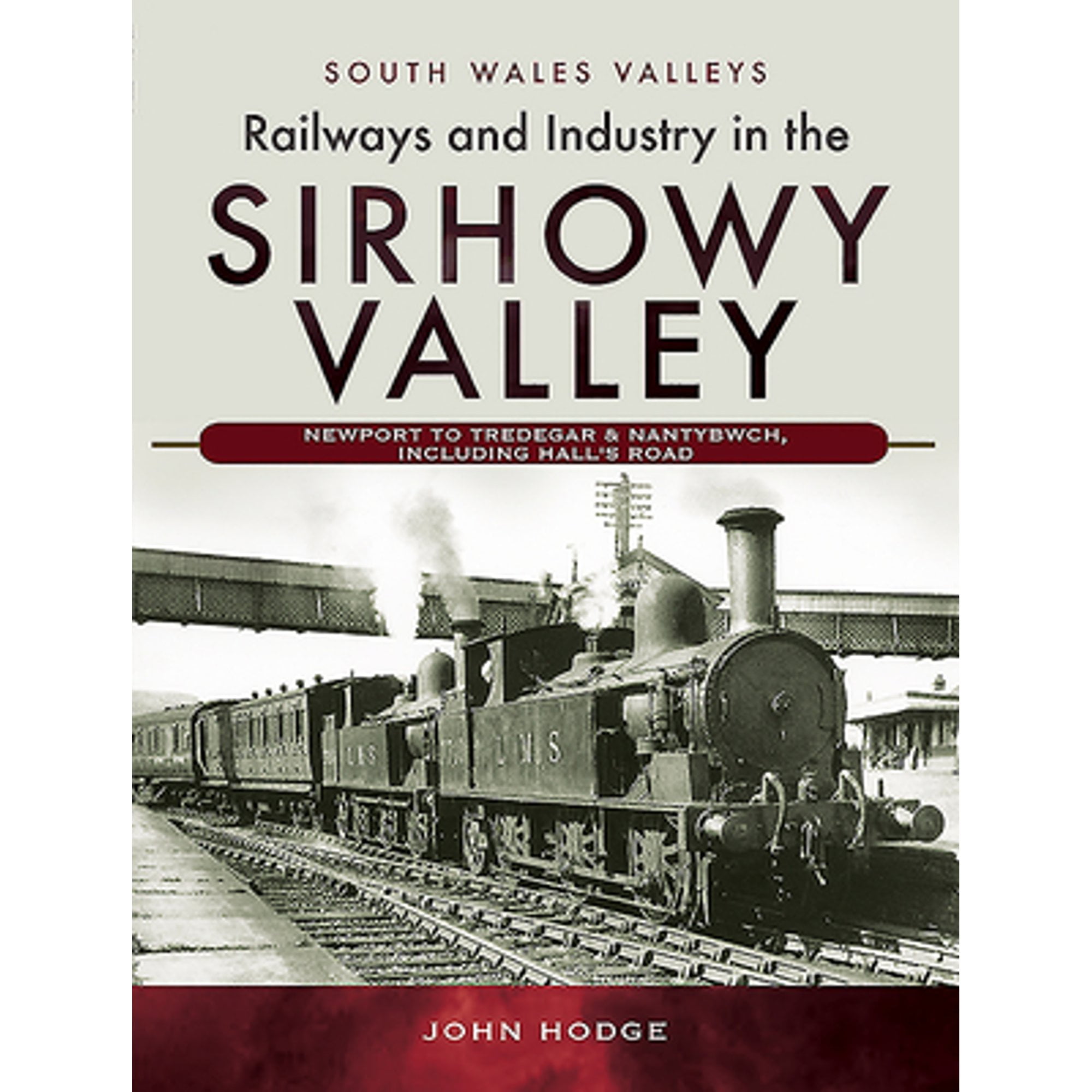 Pre-Owned Railways and Industry in the Sirhowy Valley: Newport to ...