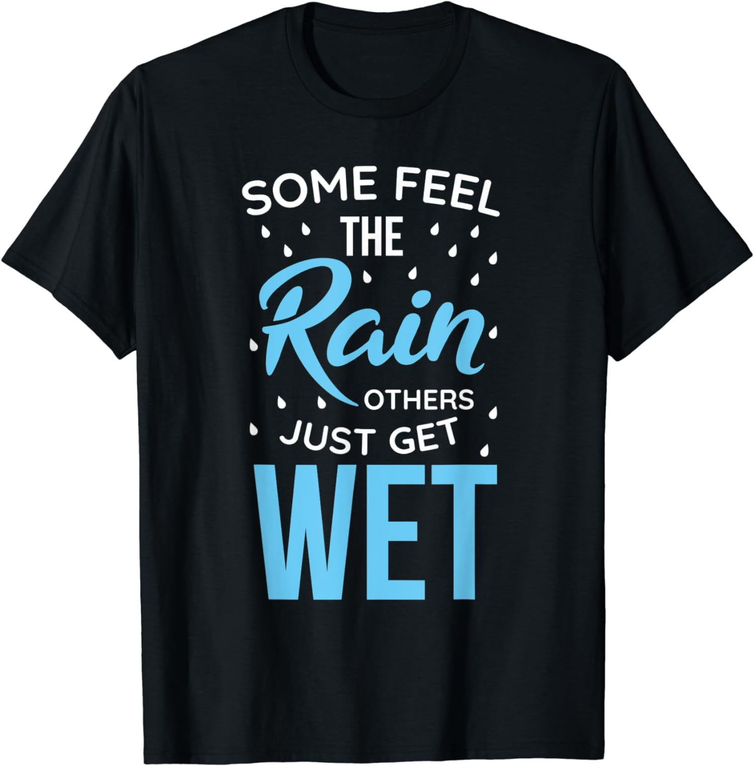 Rain Lovers Rainy Day Weather Pluviophile Feel Wet T-Shirt - Walmart.com