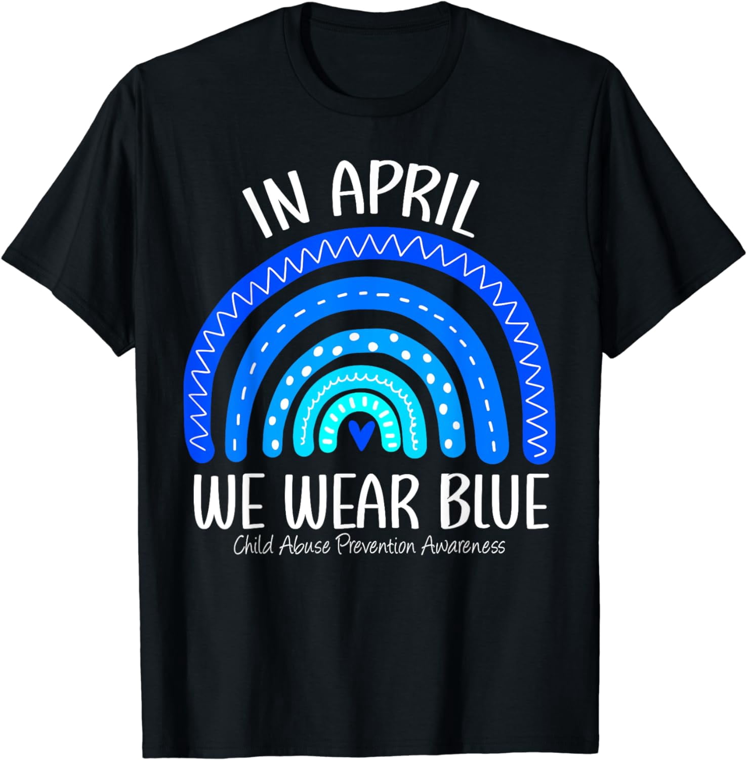 Rainbow April We Wear Blue Child Abuse Prevention Awareness T-Shirt ...