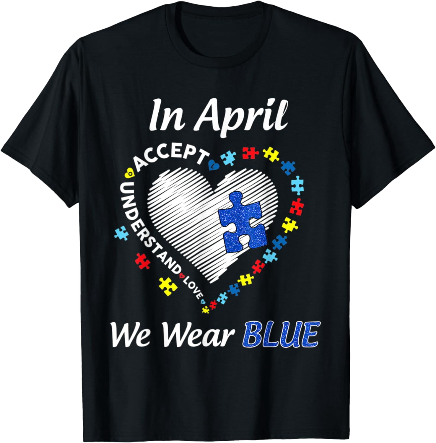 Rainbow Autism In April We Wear Blue Autism Awareness Month T-Shirt ...