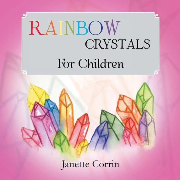 Rainbow Crystals for Children, (Paperback) - Walmart.com