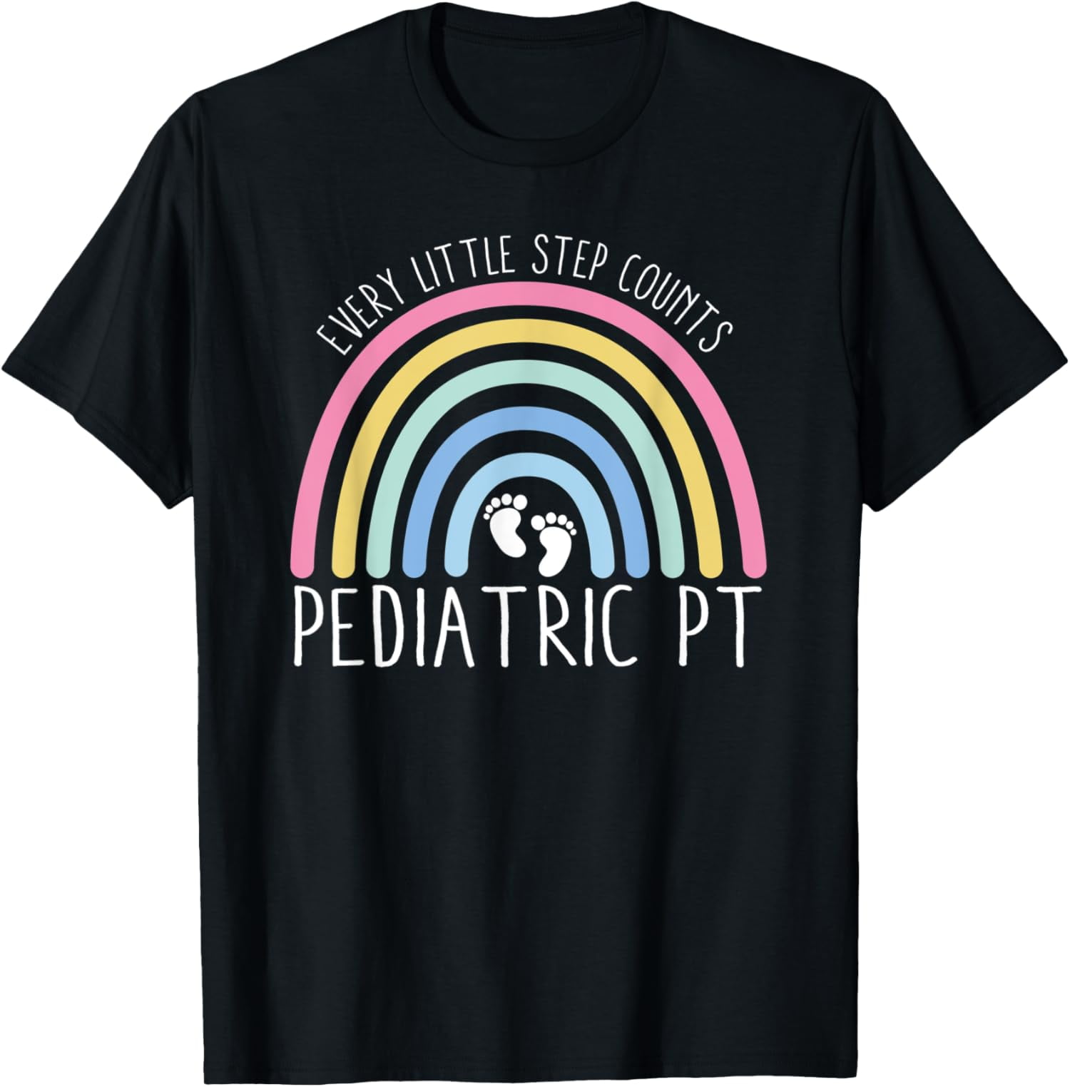 Rainbow Every Little Step Counts Pediatric Therapy T-Shirt - Walmart.com