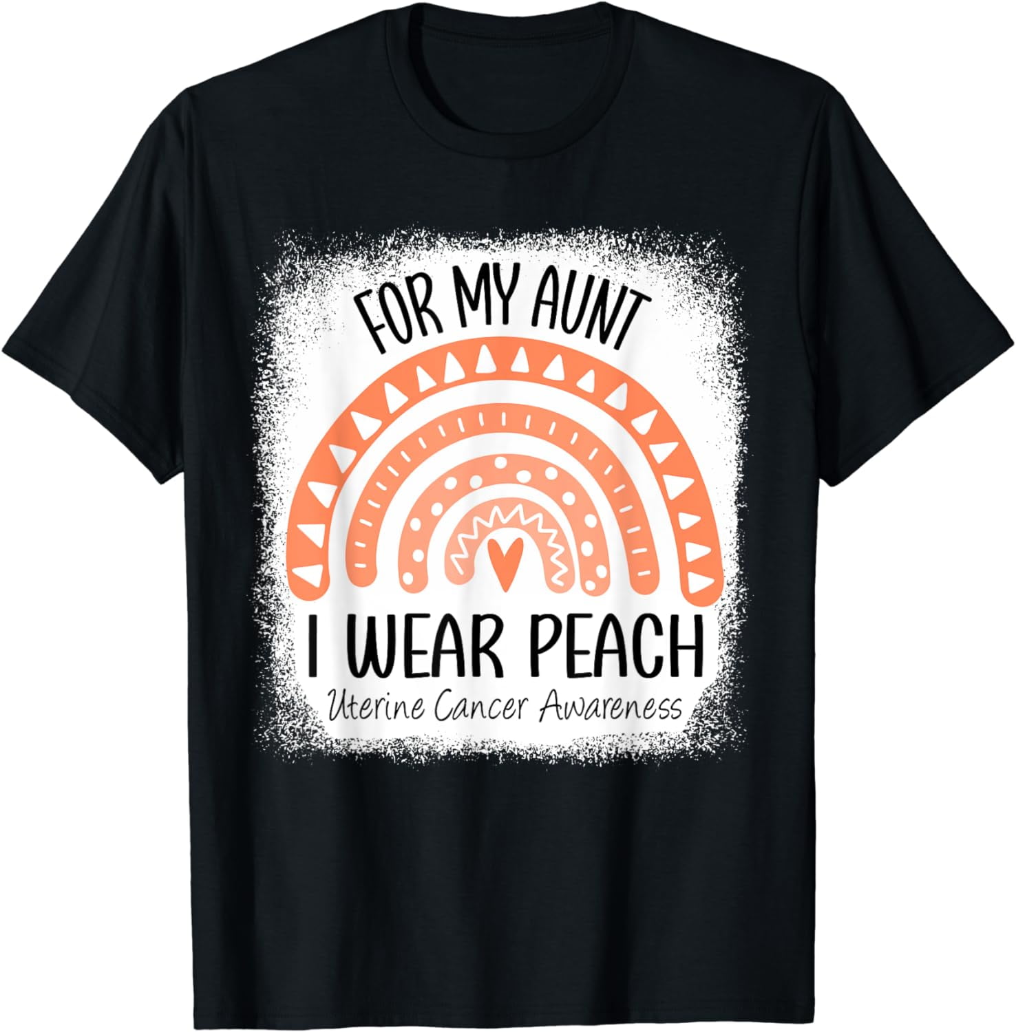 Rainbow I Wear Peach For My Aunt Uterine Cancer Awareness T-Shirt ...