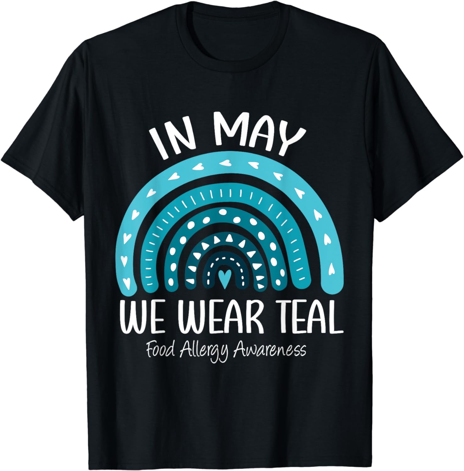 Rainbow In May We Wear Teal Food Allergy Awareness Month T-Shirt ...