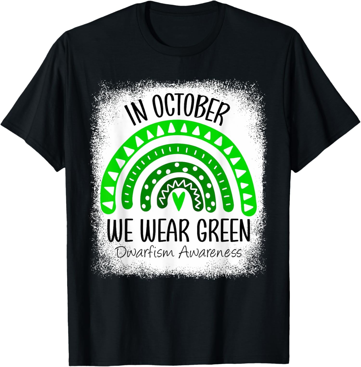 Rainbow In October We Wear Green Dwarfism Awareness Ribbon T-Shirt ...