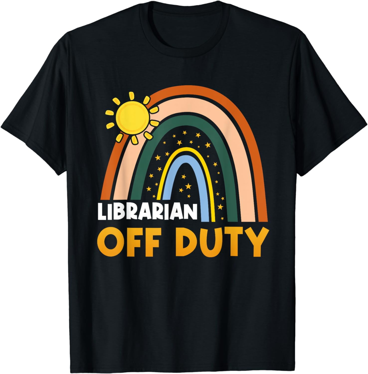 Rainbow Librarian Off Duty Happy Last Day Of School Summer T-Shirt ...