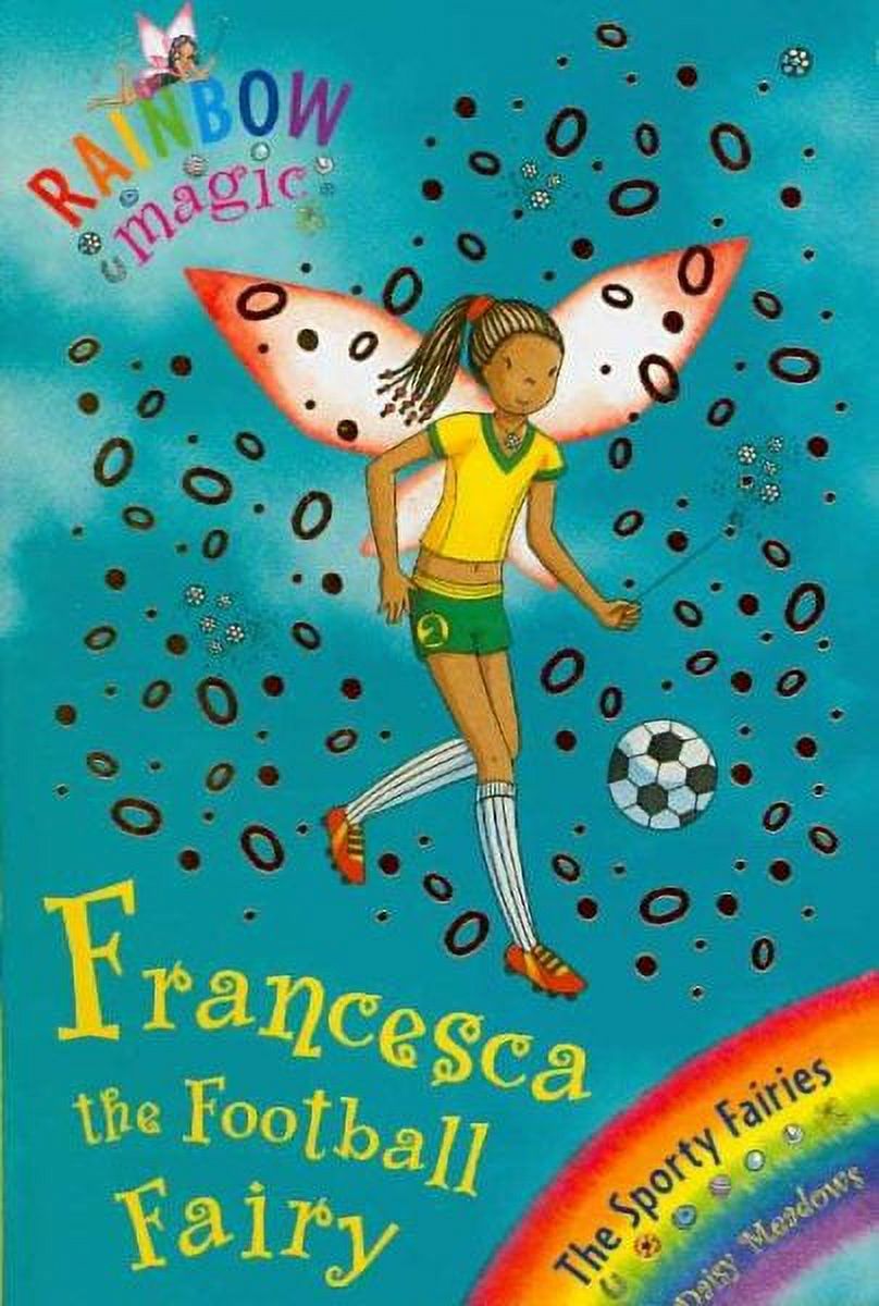 Rainbow Magic: Francesca the Football Fairy : The Sporty Fairies Book 2 ...