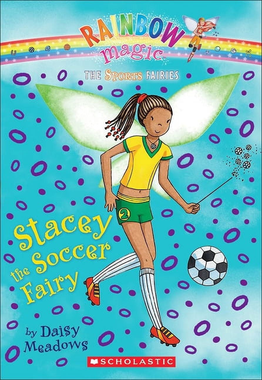 Rainbow Magic: Sports Fairies: Stacey the Soccer Fairy (Series #02 ...