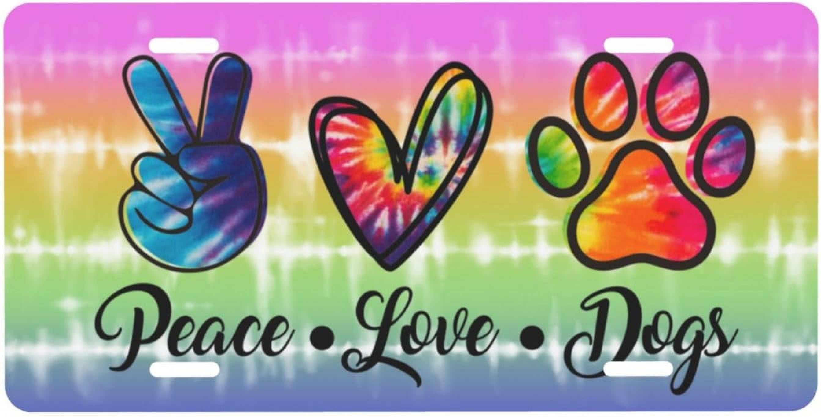 Rainbow Peace Love Paws Dogs Colorful Tie Tye License Plate Decorative ...