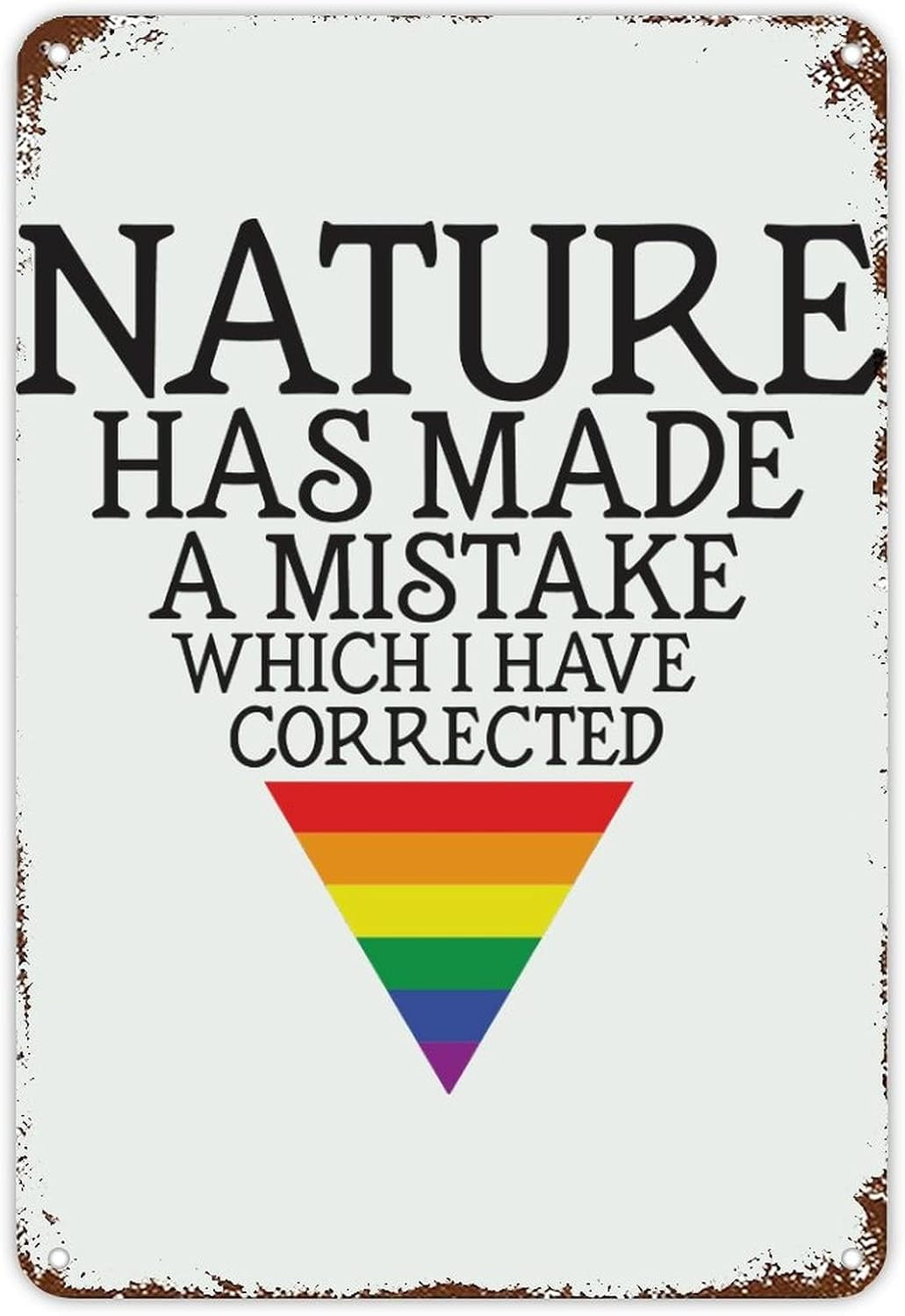 Rainbow Pride Gay Lesbian Same LGBTQ Metal Tin Sign Nature Has Made A ...