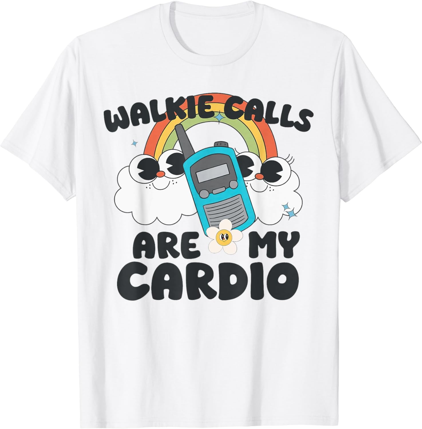 Rainbow Walkie Calls Are My Cardio Special Education Teacher T-Shirt ...