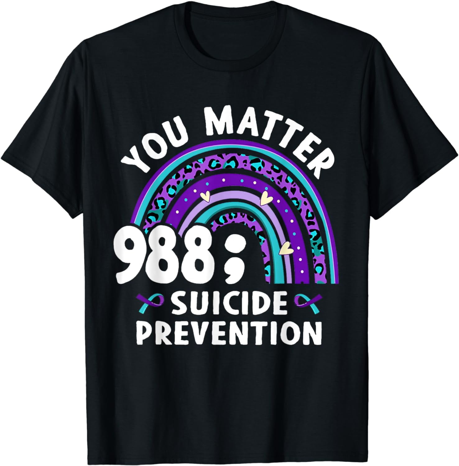 Rainbow You Matter 988 Suicide Prevention Awareness Ribbon T-Shirt ...