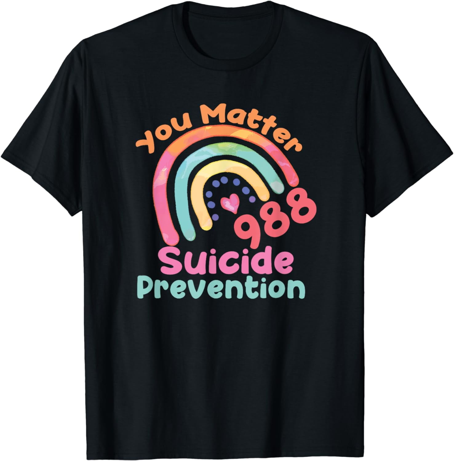 Rainbow You Matter 988 Suicide Prevention Awareness Ribbon T-Shirt ...