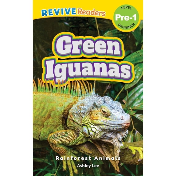 Rainforest Animals, Level Pre-1 Green Iguanas: Rainforest Animals ...