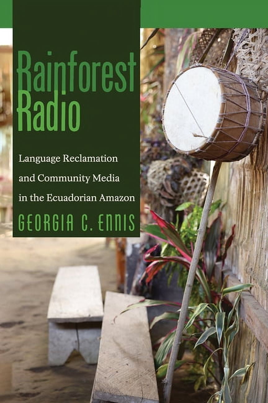 Rainforest Radio: Language Reclamation and Community Media in the ...