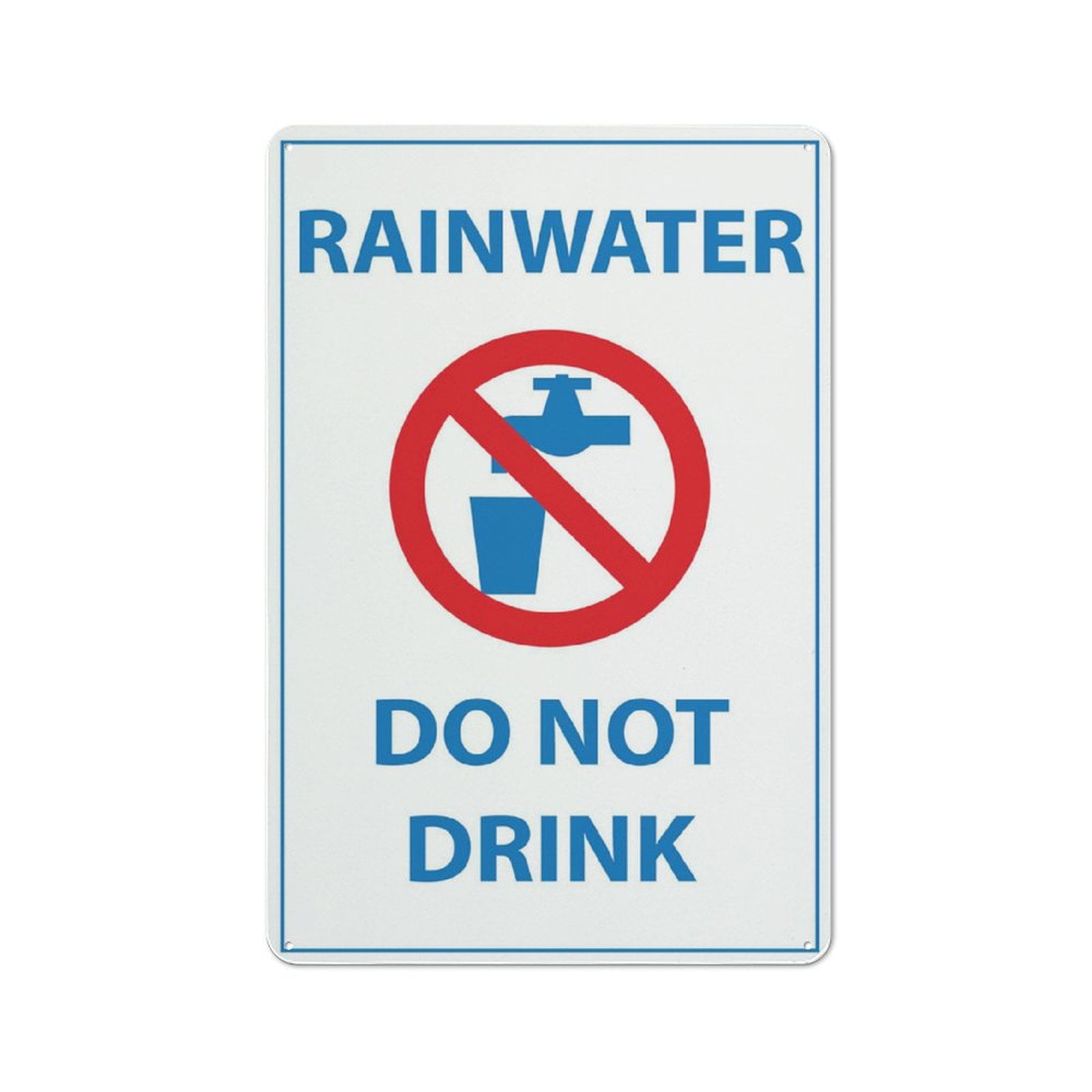 Rainwater Do Not Drink Sign 8X12 Inch Rust Free Aluminum Easy To Read ...