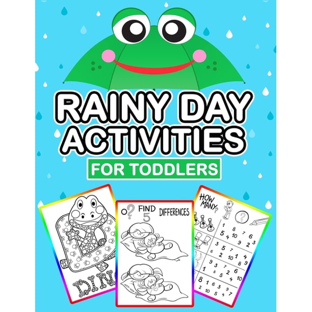 Rainy Day Activities For Toddlers : Play And Learn Toddler Activities ...