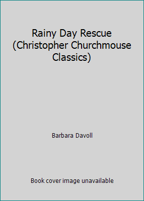 Pre-Owned Rainy Day Rescue (Christopher Churchmouse Classics ...