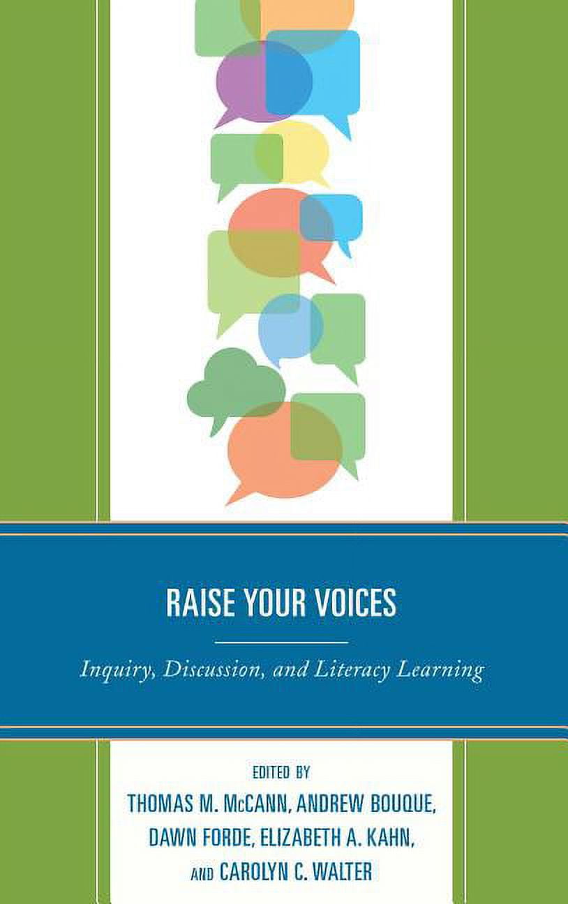Raise Your Voices : Inquiry, Discussion, and Literacy Learning ...