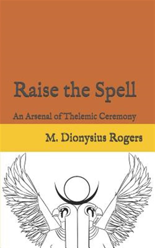 Pre-Owned Raise the Spell: An Arsenal of Thelemic Ceremony - Walmart.com