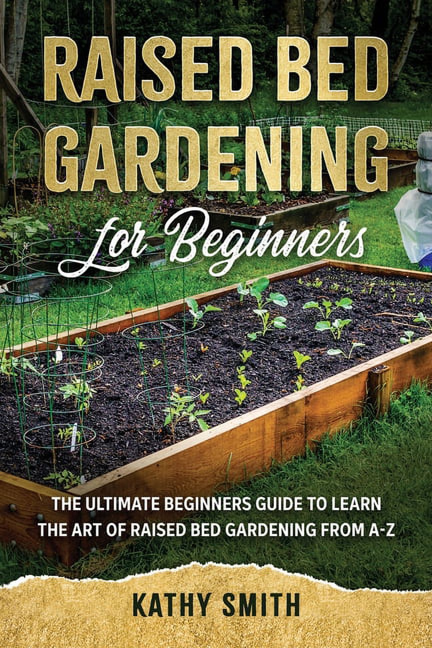Raised Bed Gardening for Beginners: Raised Bed Gardening for Beginners ...