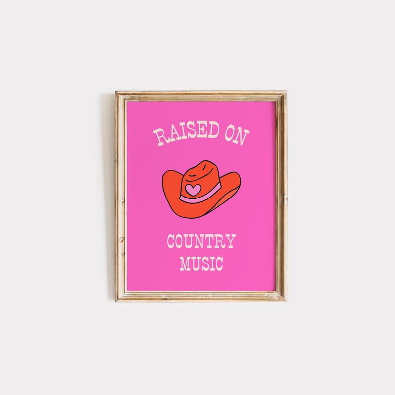 Raised On Country Music Pink Prints Downloadable Art Cowgirl Hat Girly ...