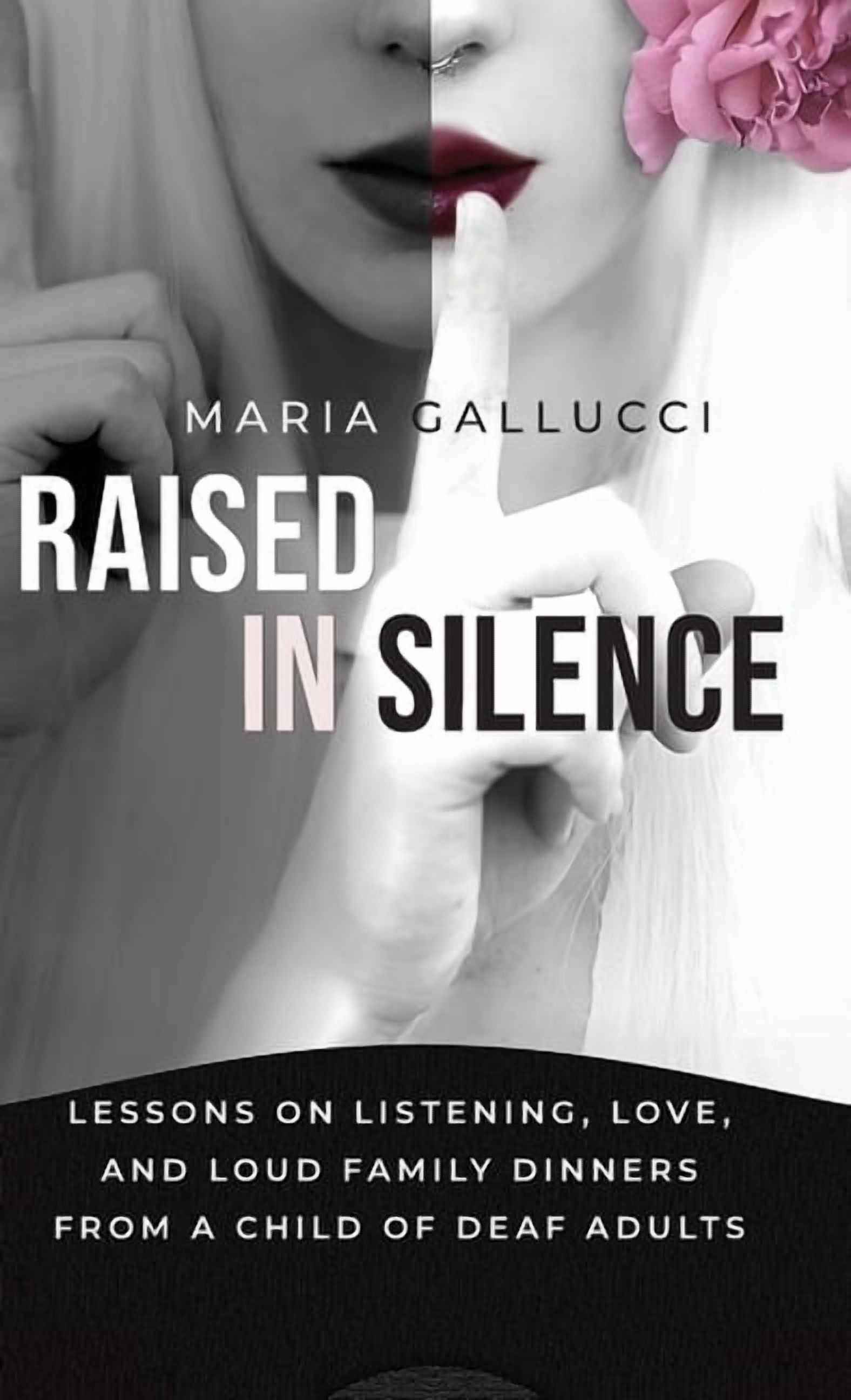 Raised In Silence: Lessons on Listening, Love, and Loud Family Dinners ...